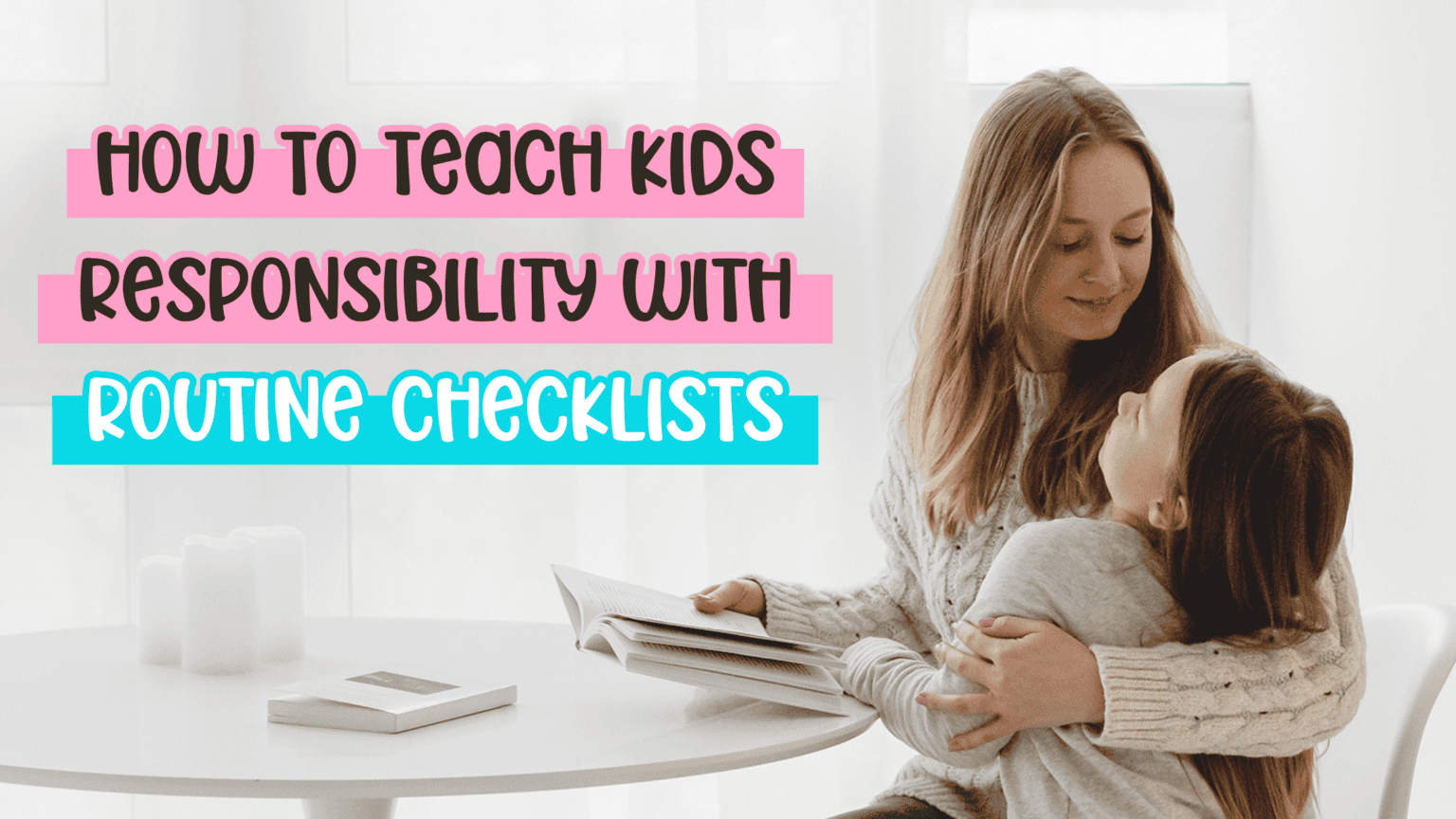 How to Teach Kids Responsibility with Routine Checklists